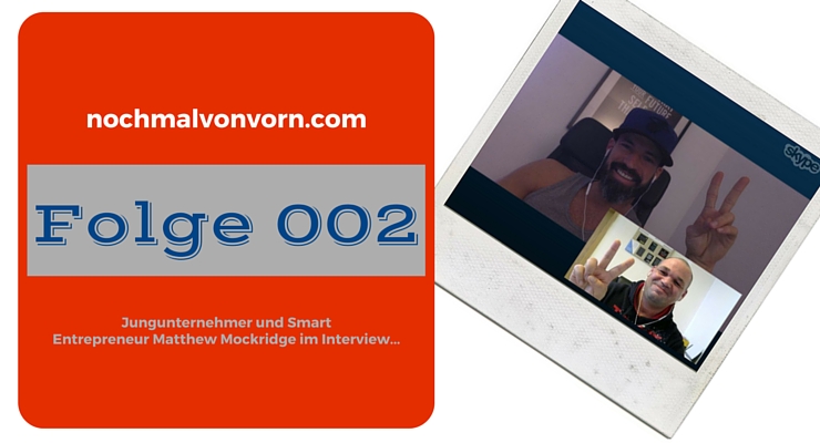 Folge 002: Interview mit Matthew Mockridge - Smart Entrepreneur und ...